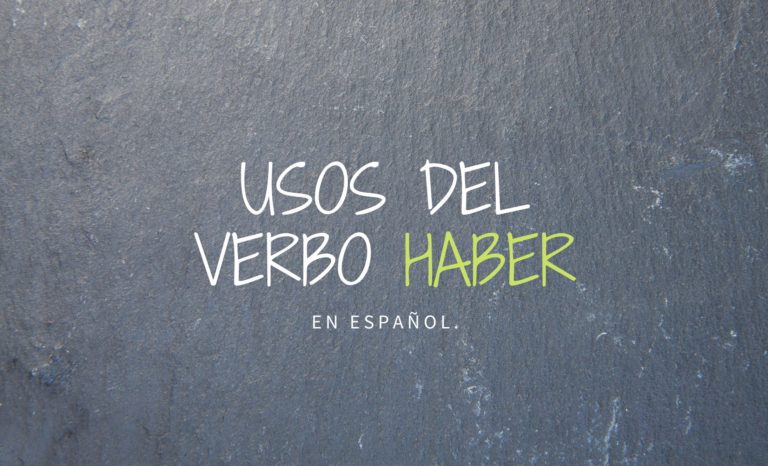 Usos del verbo haber en español. - Culture & Language Center - Spanish ...