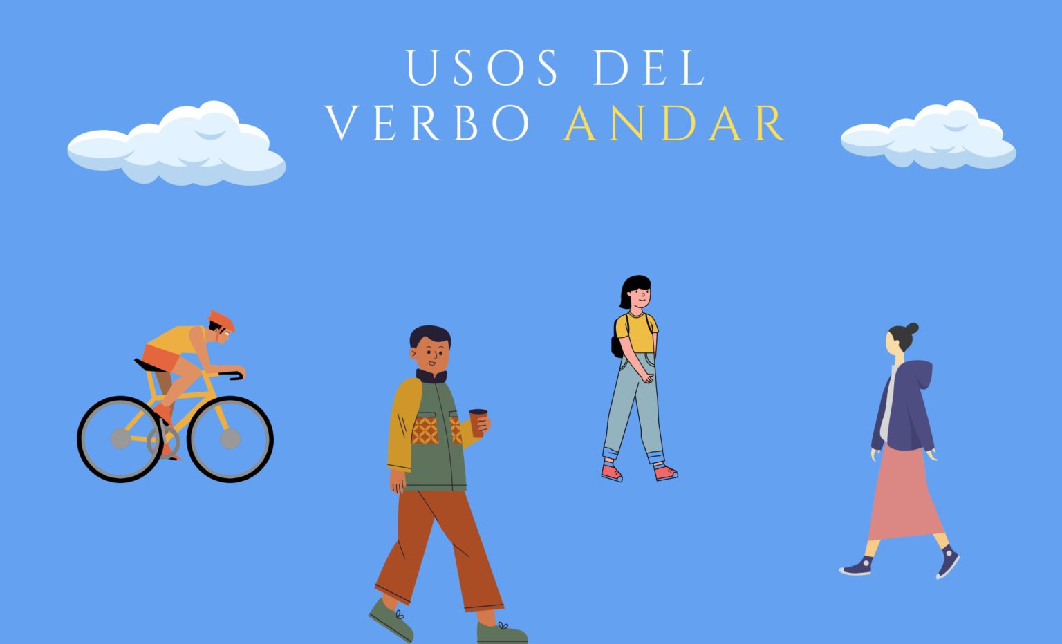 USOS DEL VERBO ANDAR - Culture & Language Center - Spanish Classes