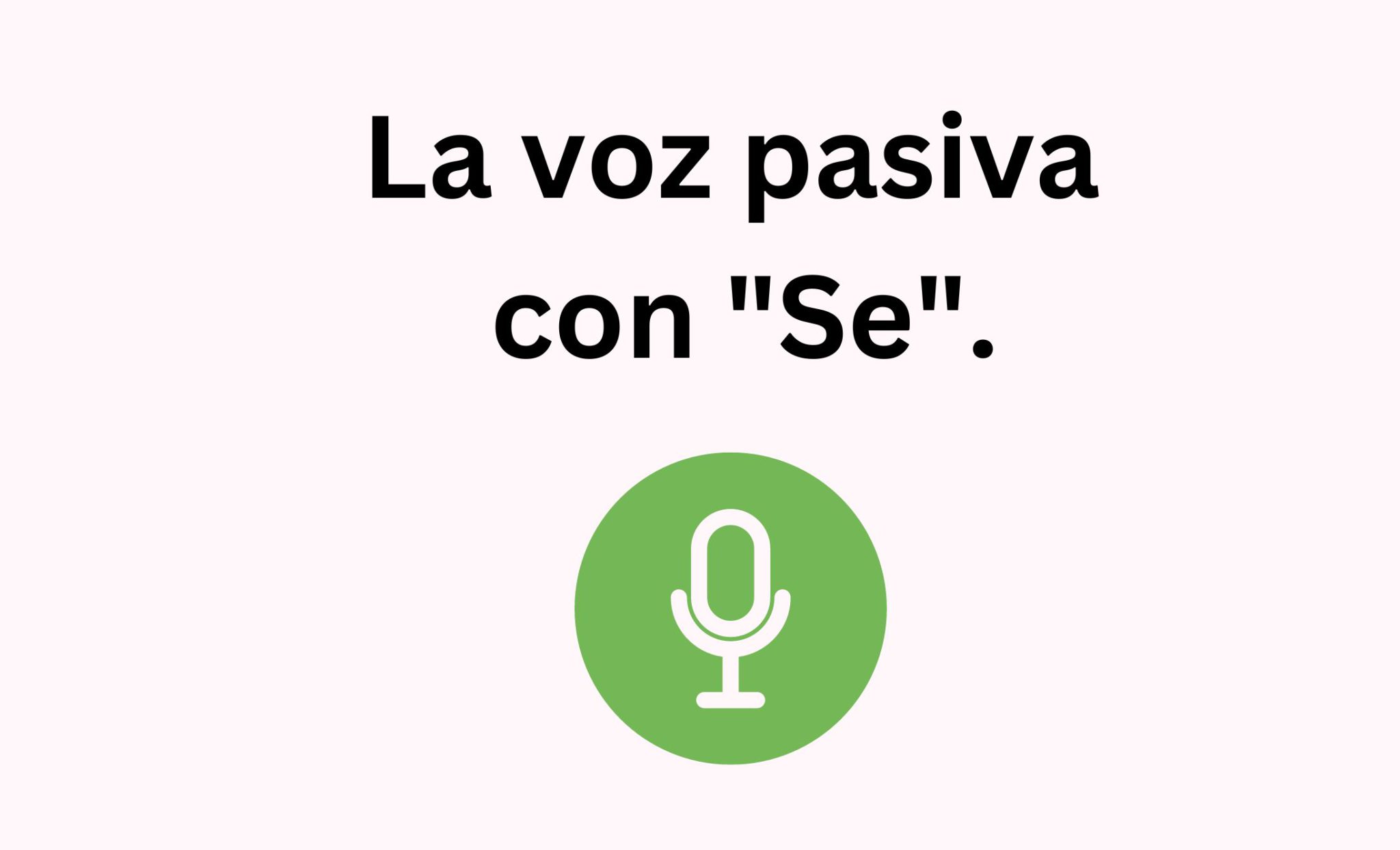La voz pasiva con "Se". - Culture & Language Center - Spanish Classes