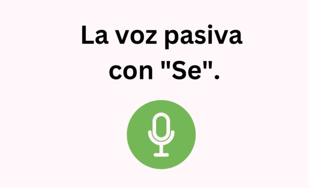 La voz pasiva con "Se". - Culture & Language Center - Spanish Classes