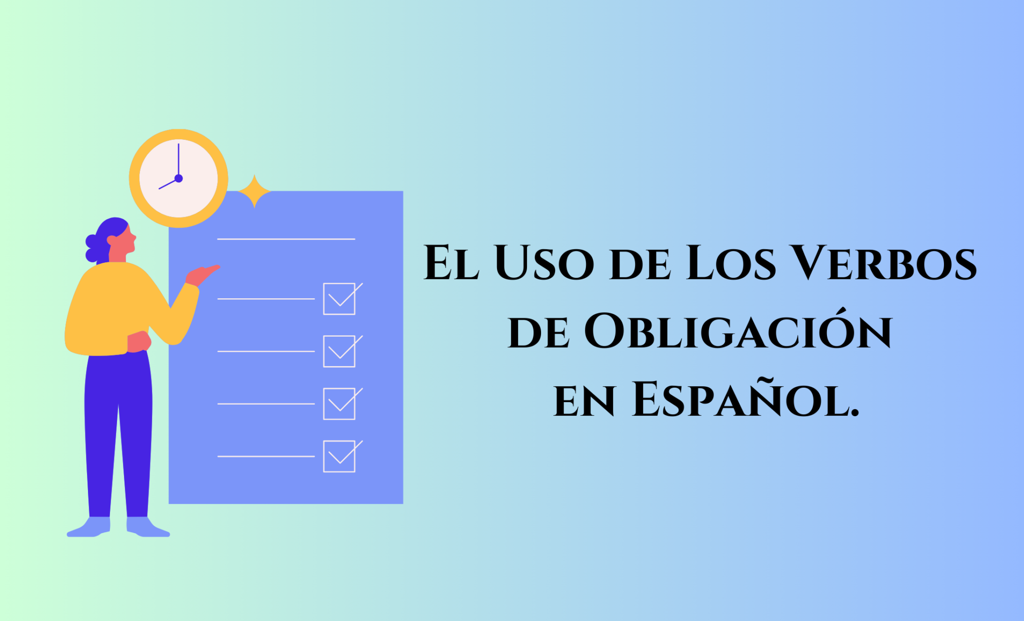 El Uso de Los Verbos de Obligación en Español. - Culture & Language ...