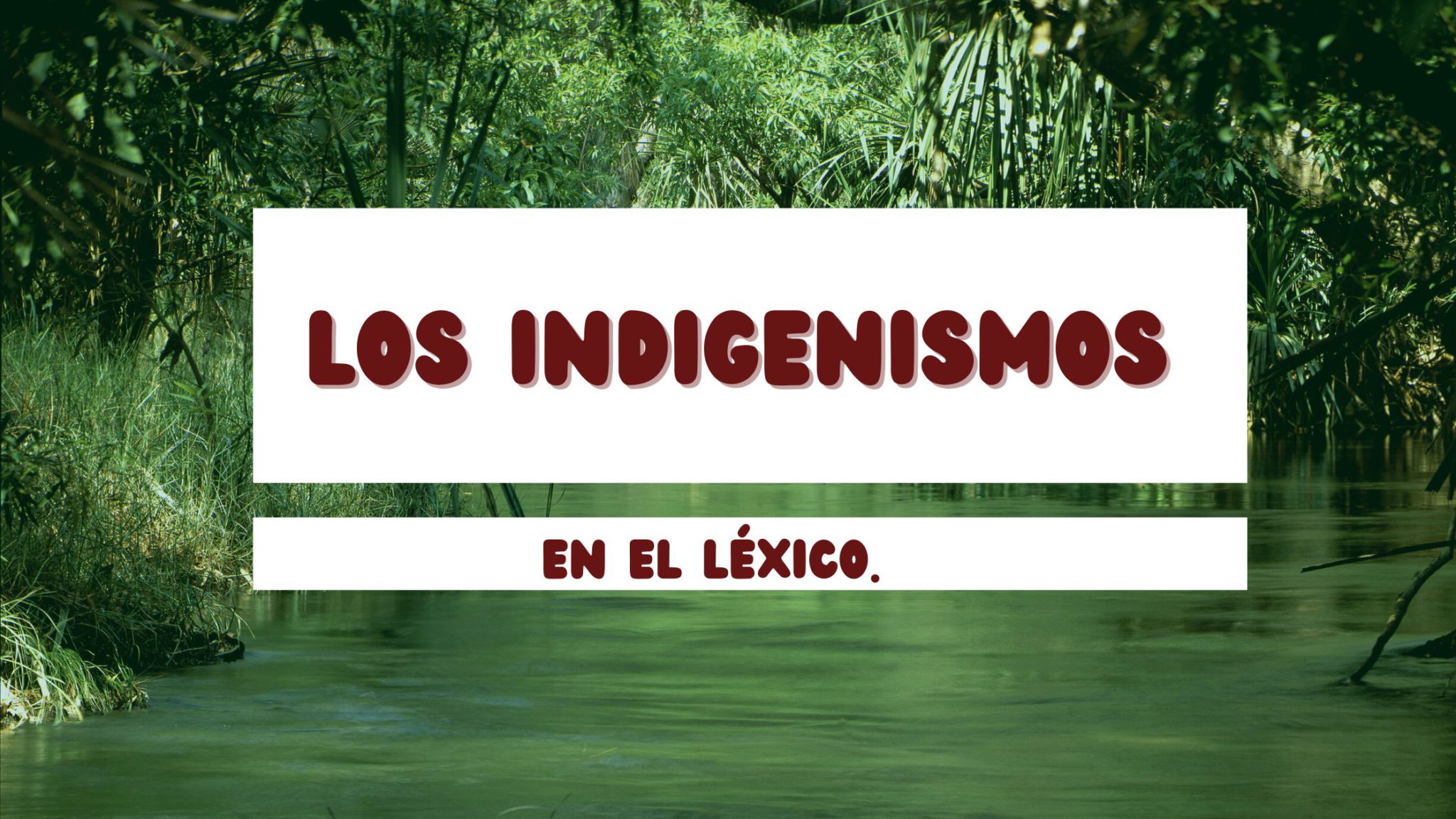 Los indigenismos en el léxico. - Culture & Language Center - Spanish ...