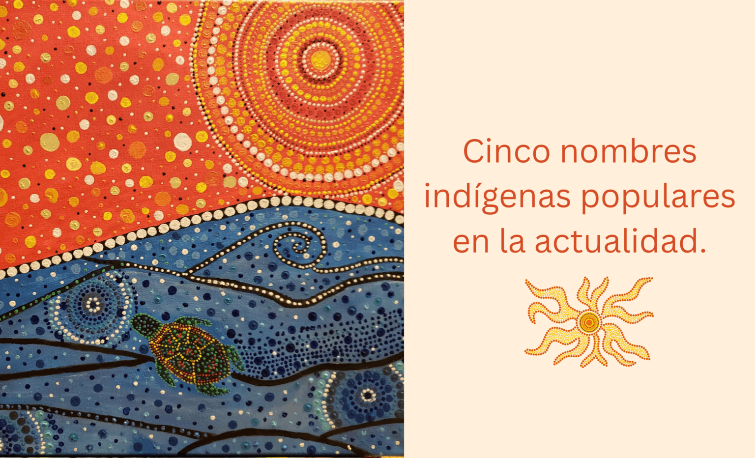 Cinco nombres indígenas populares en la actualidad - Culture & Language ...